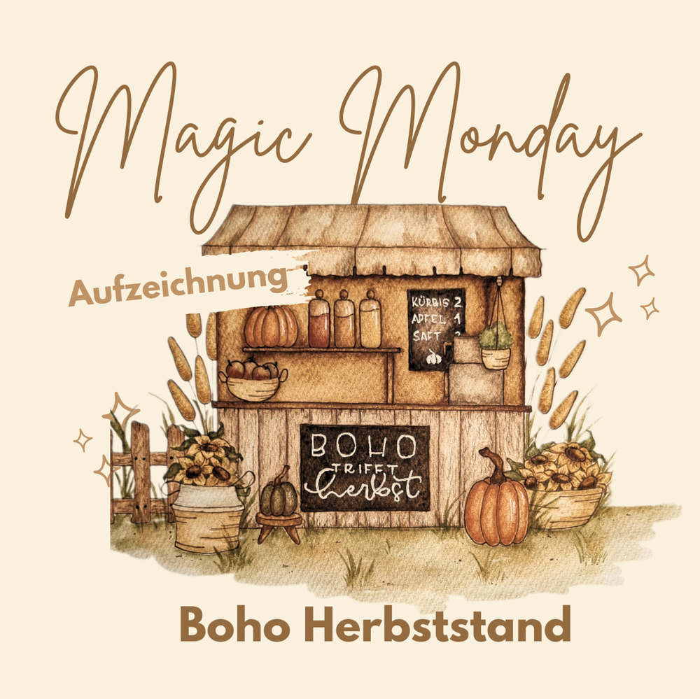 Magic Monday Aufzeichnung 'Boho Herbststand'