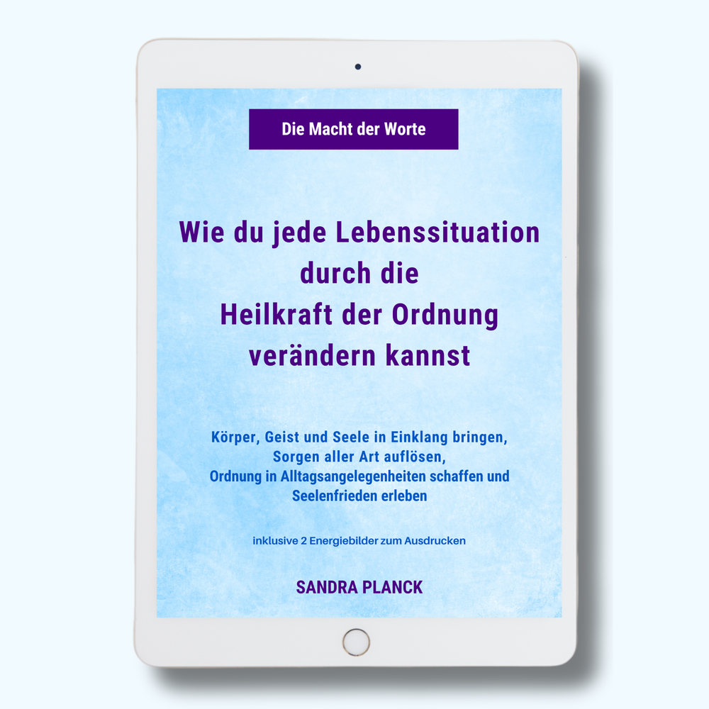 Wie du jede Lebenssituation durch die Heilkraft der Ordnung verändern ...